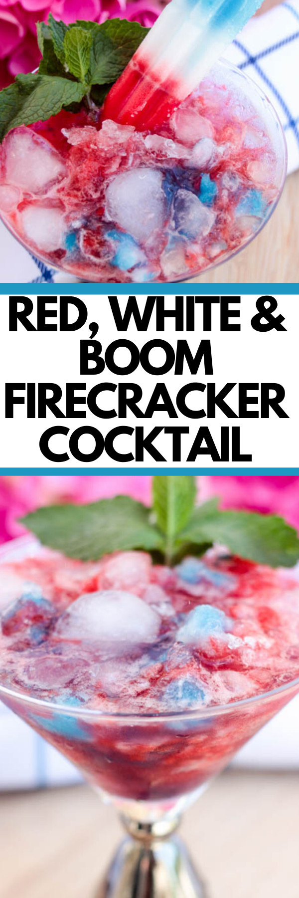 Firecracker Drink - Red, White and Boom 4th of July Cocktail