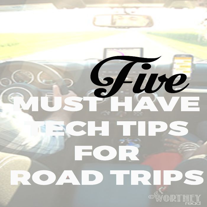 Must Have Tech Tips for Road Trips | Travel Must Have Tech Tips for Road Trips | Travel