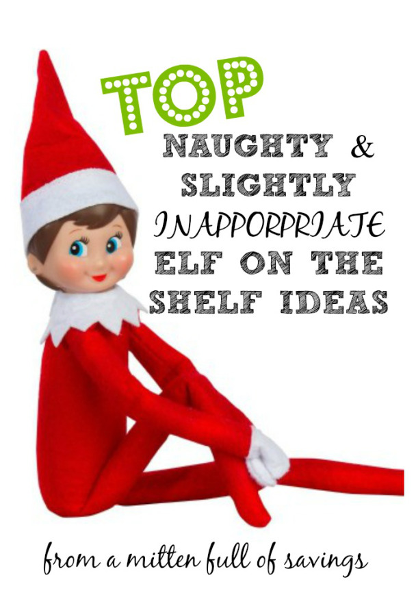 Top Naughty & Slightly Inappropriate Elf On The Shelf Ideas - This ...