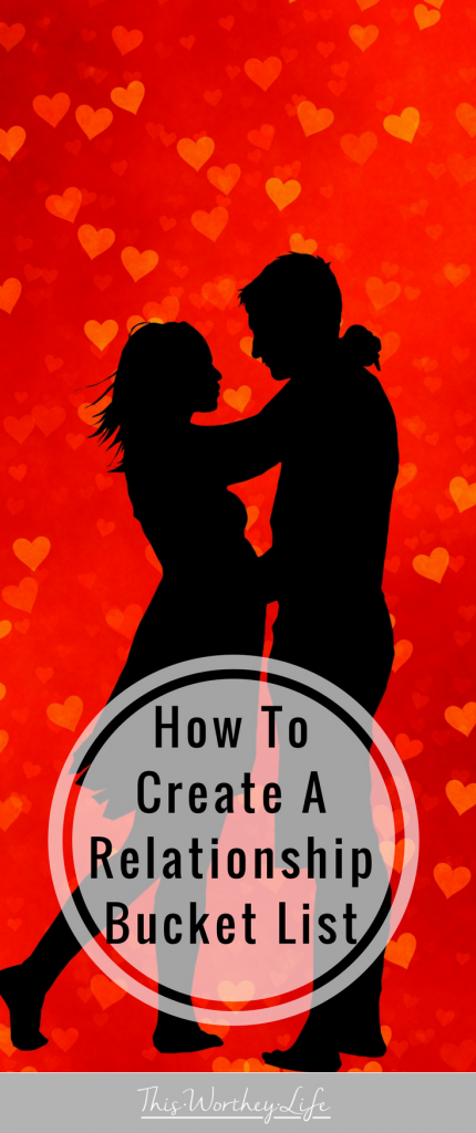 How To Create A Relationship Bucket List