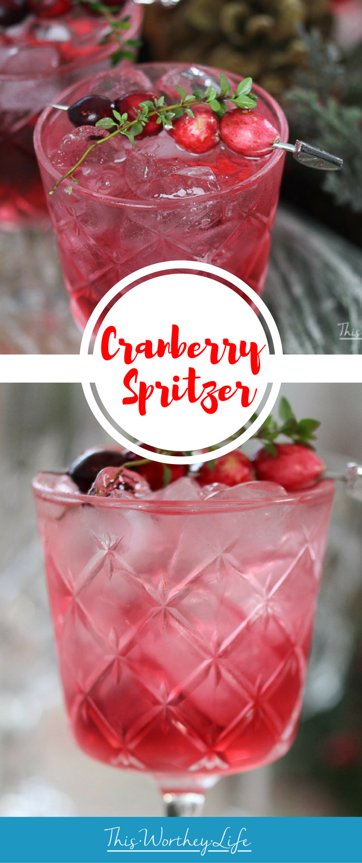 Cranberry Spritzer - This Worthey Life - Food, Entertaining, Travel ...