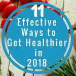 11 Effective Ways to Get Healthier | Healthy Living Tips