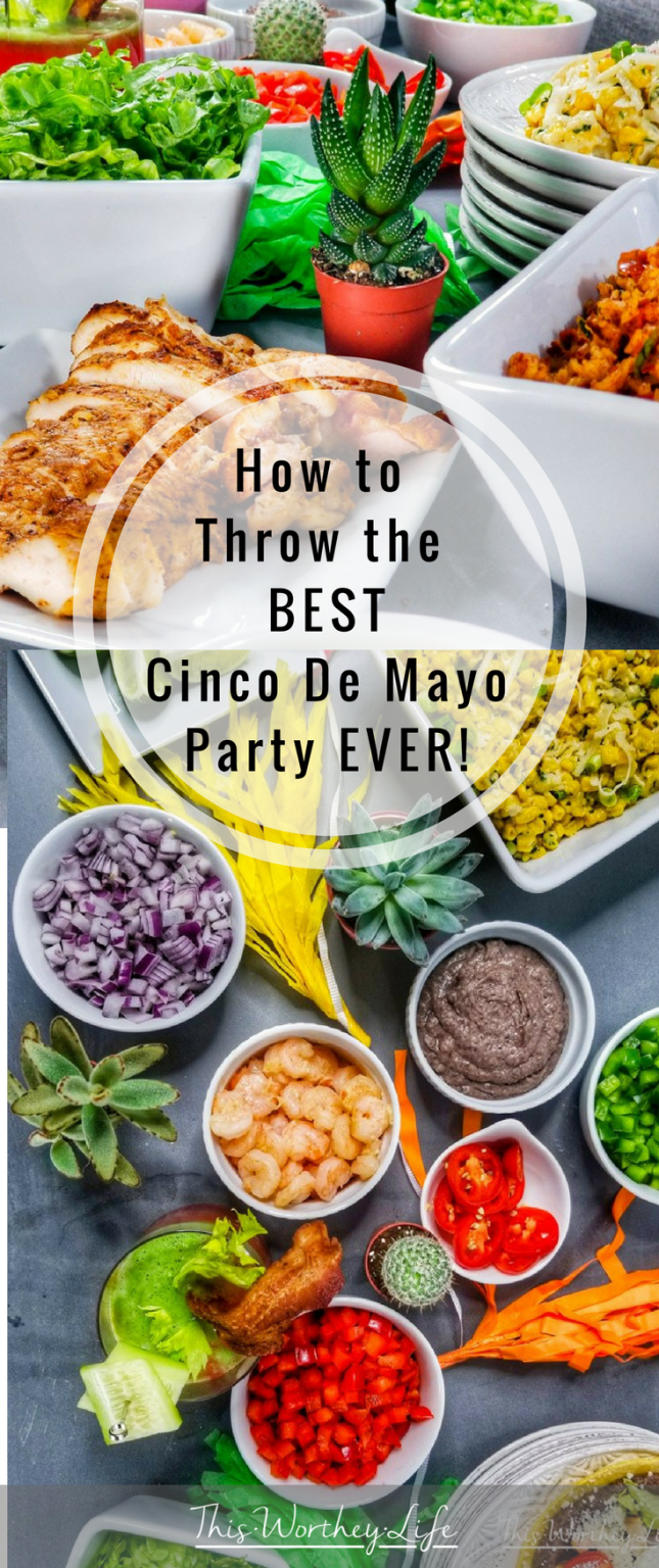 How To Throw The Best Cinco de Mayo Party Ever!