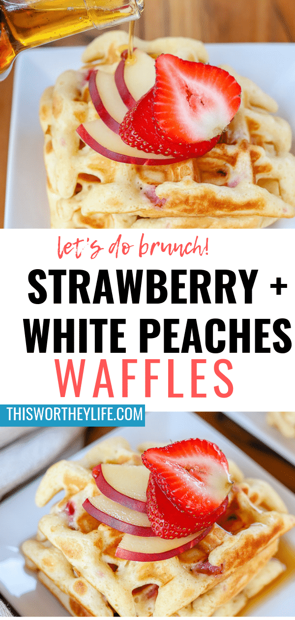 Easy Waffle Recipe | Strawberry + White Peach Waffles